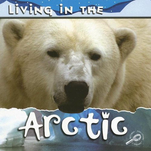 Living in the Arctic (Animal Habitats): Whitehouse, Patty ...