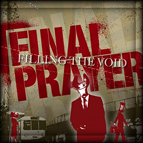 Amazon MusicでFinal PrayerのFilling the Voidを再生する