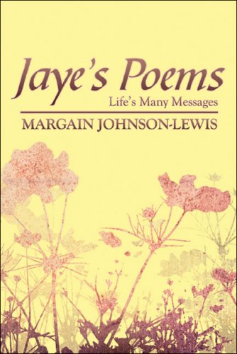 Jaye's Poems: Life's Many Messages: Johnson-lewis, Margain ...