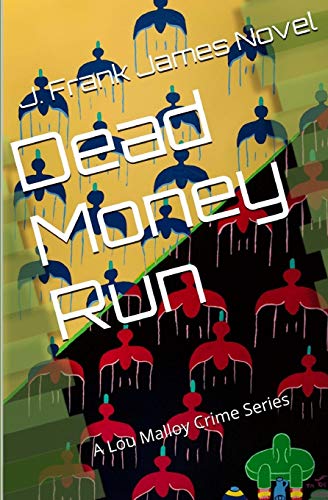 Book review of Dead Money Run - Readers' Favorite: Book Reviews and ...