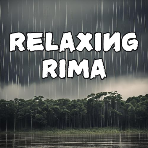 Amazon MusicでCelia CallahanのRelaxing Rima - Calming Rain Sounds for ...