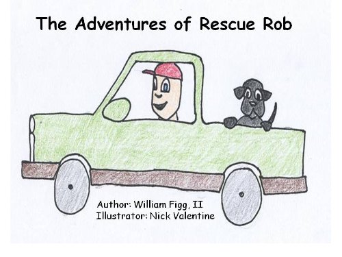 Rescue Rob - Kindle edition by Figg, William, Valentine, Nick. Children ...
