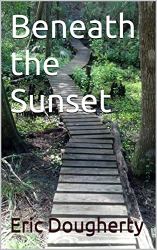 Beneath the Sunset (English Edition) eBook: Dougherty, Eric: Amazon.de ...
