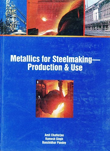 Metallics for Steelmaking ; Production and Use | Amazon.com.br