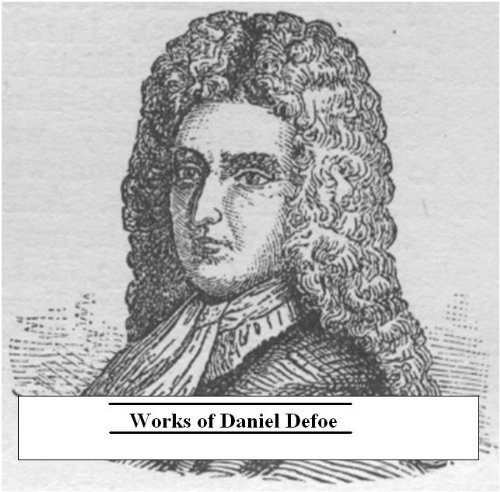 Amazon.com: Works of Daniel Defoe eBook : Defoe, Daniel: Books