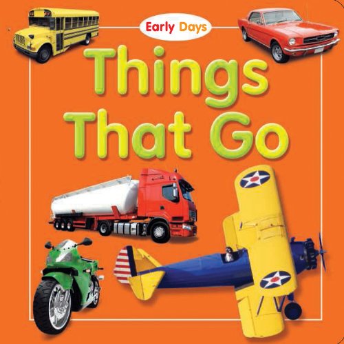 Things That Go Early Days Board Book: The Top That Team: 9781464303661 ...