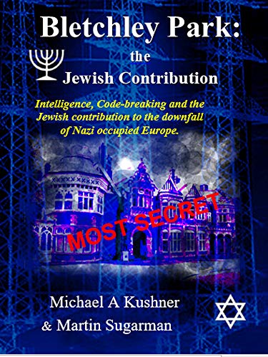 Bletchley Park the Jewish contribution: Jewish Bletchley Park eBook ...