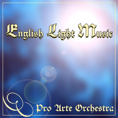 English Light Music [Explicit] by Pro Arte Orchestra on Amazon Music ...