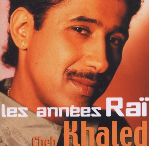 Cheb Khaled - Les Annees Rai - Amazon.com Music