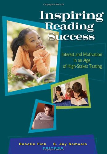 Inspiring Reading Success: Interest and Motivation in an Age of High ...