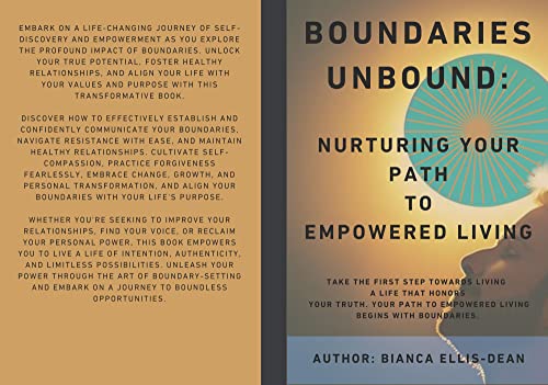 Boundaries Unbound: Nurturing Your Path to Empowered Living eBook : Ellis-Dean, Bianca , Holmes ...