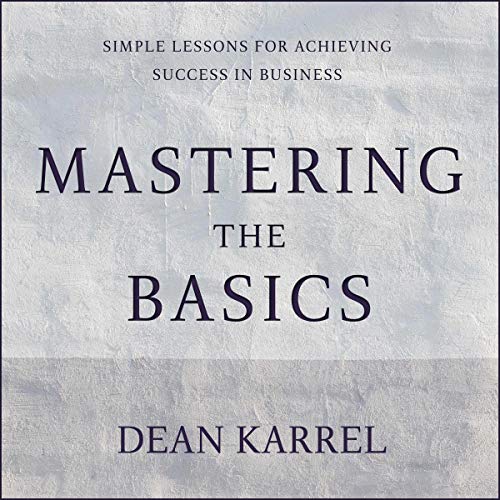 Amazon.com: Mastering the Basics: Simple Lessons for Achieving Success ...