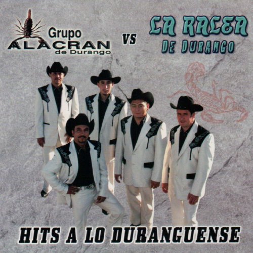 Play Hits a Lo Duranguense by Grupo Alacran de Durango & La Ralea De ...