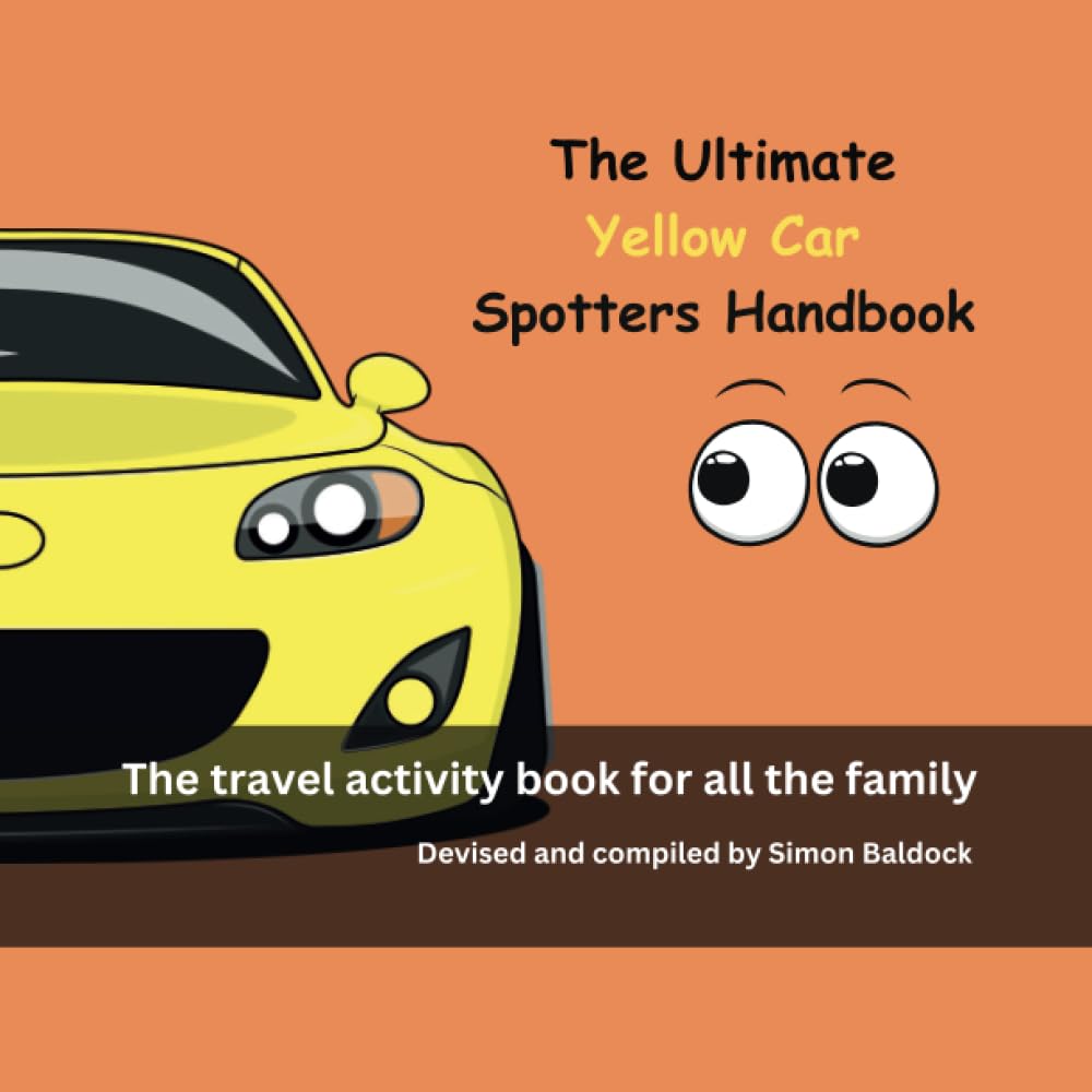 The Ultimate Yellow Car Spotters Handbook: The travel activity book for ...