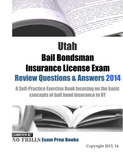 Utah Bail Bondsman Insurance License Exam Review Questions & Answers ...
