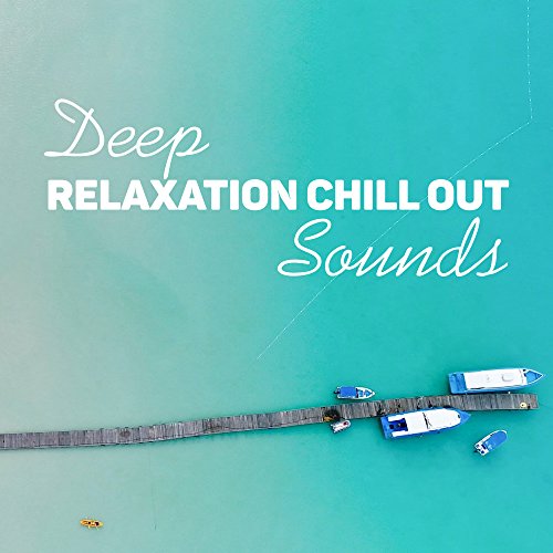 Amazon.com: Deep Relaxation Chill Out Sounds : Ibiza Chill Out: Digital ...