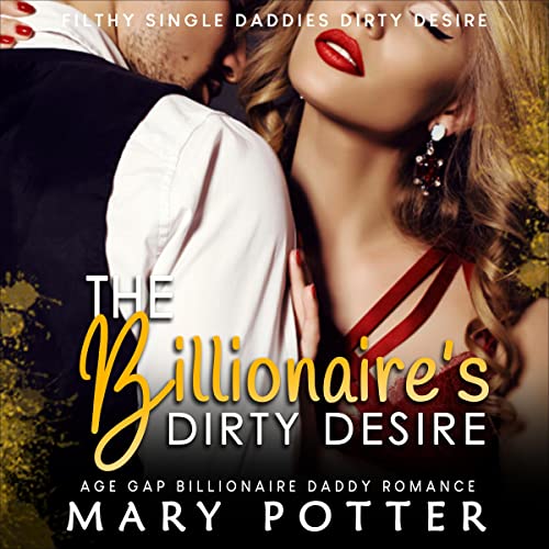 Amazon.com: The Billionaire's Dirty Desires: Filthy Single Daddies Dirty Desire, Book 1 (Audible ...