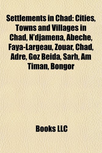 Settlements in Chad: Cities, Towns and Villages in Chad, N'Djamena ...