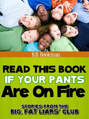 Amazon.com: Read This Book If Your Pants Are On Fire: Stories From The ...