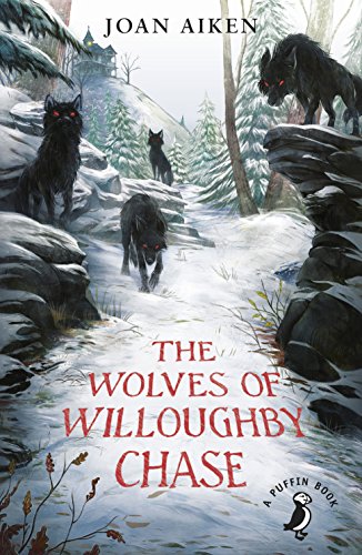 The Wolves Of Willoughby Chase (The Wolves Chronicles Book 1) eBook ...