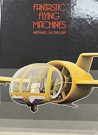 Fantastic flying machines: Taylor, Michael John Haddrick: 9780531037379 ...