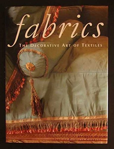 Fabrics: The Decorative Art of Textiles: Lebeau, Caroline, Dirand ...