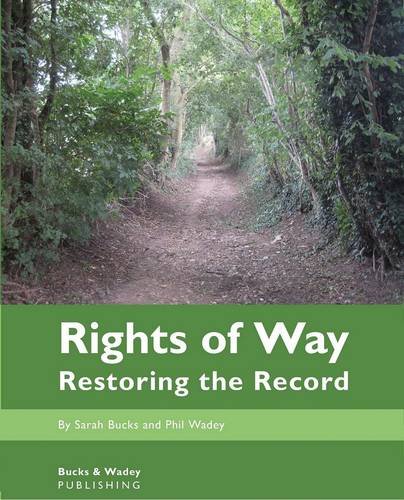 Rights of Way: Restoring the Record: Amazon.co.uk: Bucks, Sarah, Wadey ...