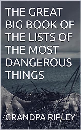 Amazon.com: THE GREAT BIG BOOK OF THE LISTS OF THE MOST DANGEROUS ...
