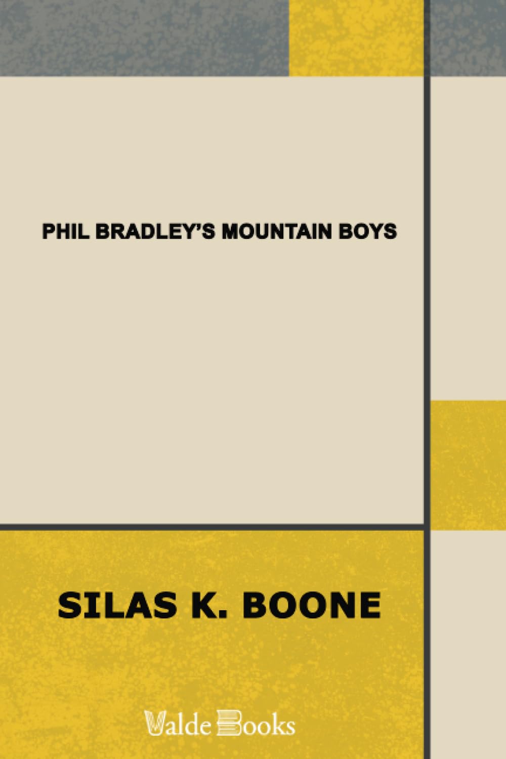 Phil Bradley's Mountain Boys. The Birch Bark Lodge: Boone, Silas K ...