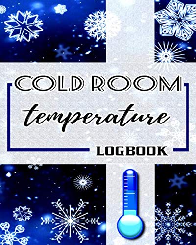 Cold Room Temperature Logbook: For restaurants, bars and any ...