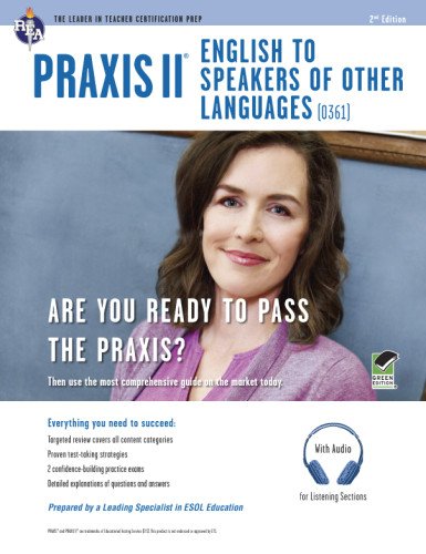 Praxis II: English to Speakers of Other Languages (0361): Book + Online ...