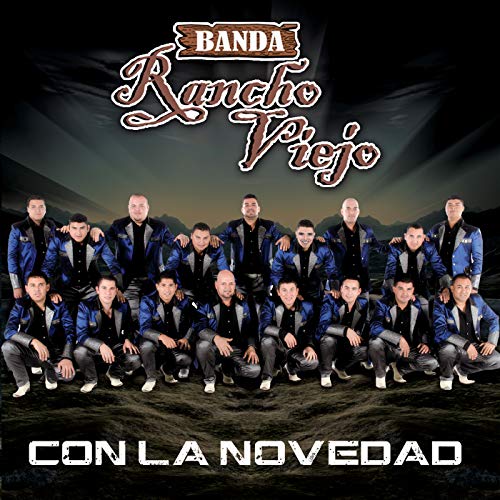 Play Con La Novedad by Banda Rancho Viejo on Amazon Music