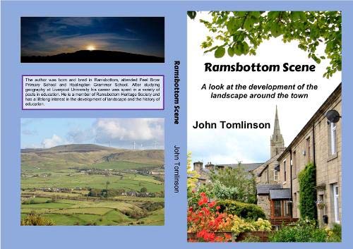 Ramsbottom Scene: A look at the development of the landscape around the ...