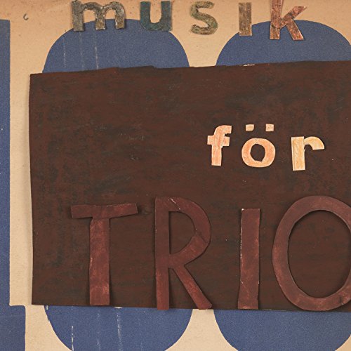Play Music for Trio by Mats Bergström, Svante Henryson & Magnus Persson ...