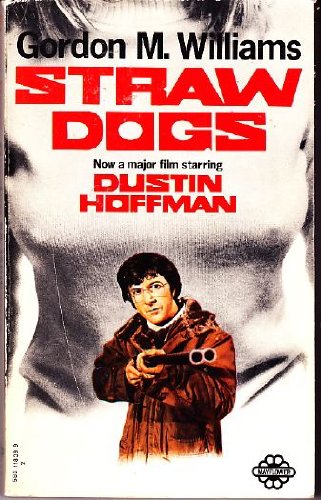 Straw Dogs: Gordon M. Williams: Amazon.com: Books
