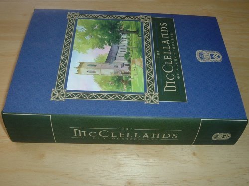 The McClellands of Cloughenramer: Norman McClelland: 9780972116923 ...
