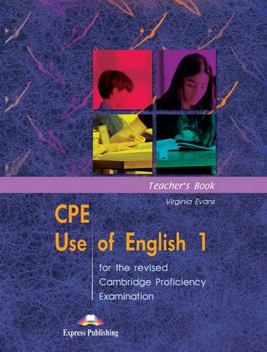 Teacher's Book (CPE Use of English 1 for the Revised Cambridge ...