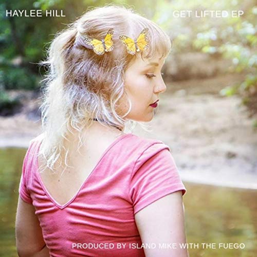 Play Get Lifted by Haylee Hill on Amazon Music
