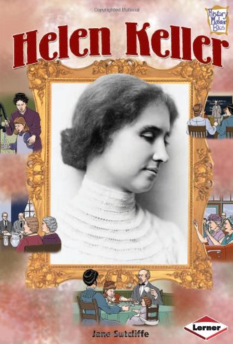 Helen Keller (History Maker Biographies): Sutcliffe, Jane ...