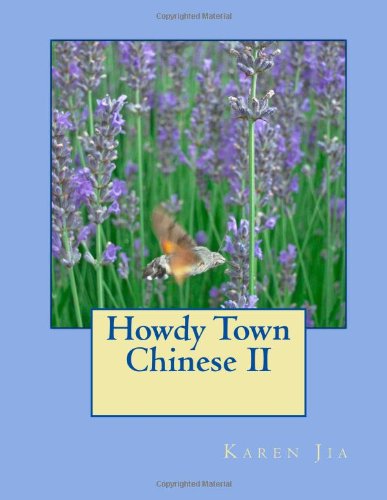 Howdy Town Chinese II: Jia, Karen: 9781480044456: Amazon.com: Books