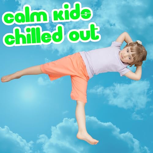 Amazon.com: Calm Kids Chilled Out : VARIOUS ARTISTS: Digital Music