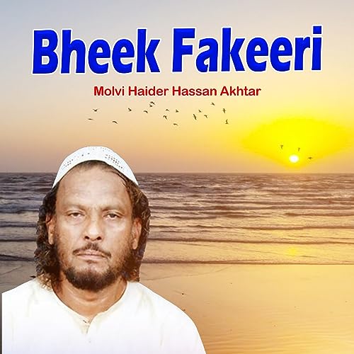 Écouter Bheek Fakeeri de Molvi Haider Hassan Akhtar sur Amazon Music ...
