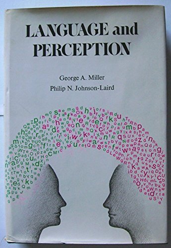 Language and Perception: Miller, George A., Johnson-Laird, Philip ...