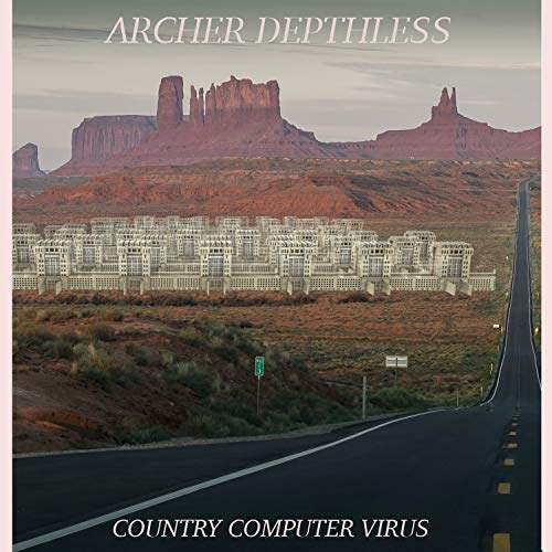 Amazon MusicでArcher DepthlessのCountry Computer Virusを再生する