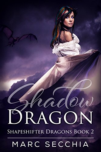 Shadow Dragon (Shapeshifter Dragons Book 2) eBook : Secchia, Marc ...