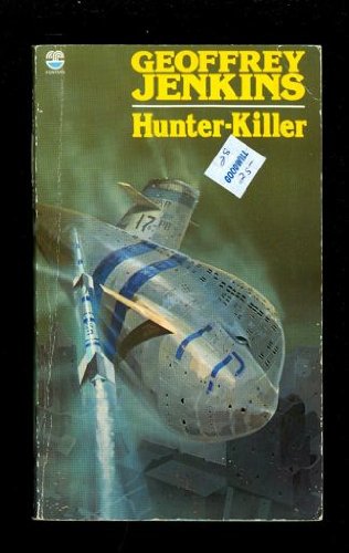 Hunter Killer: Jenkins, Geoffrey: 9780006161998: Amazon.com: Books