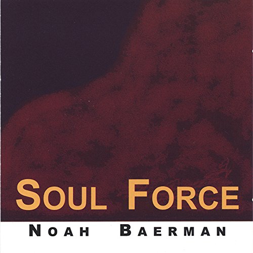Amazon Music - Noah BaermanのSoul Force - Amazon.co.jp