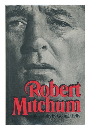 Robert Mitchum. A Biography: George Eells: 9780860513094: Amazon.com: Books