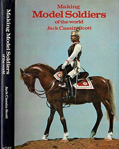 Making Model Soldiers of the World: Jack Cassin-Scott: Amazon.com: Books