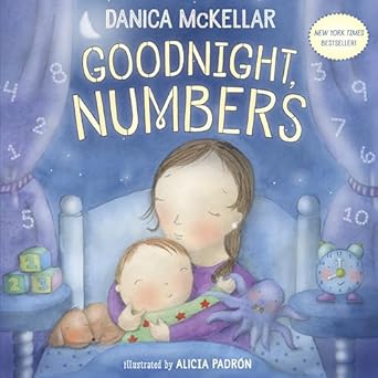 Goodnight, Numbers (McKellar Math): McKellar, Danica, Padrón, Alicia ...